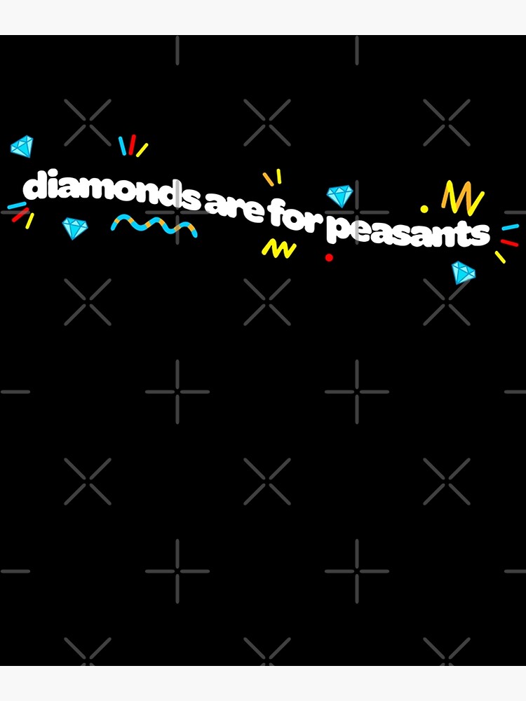 "Sb737 Merch Sb737 Diamonds Are For Peasants Tee" Poster for Sale by ...