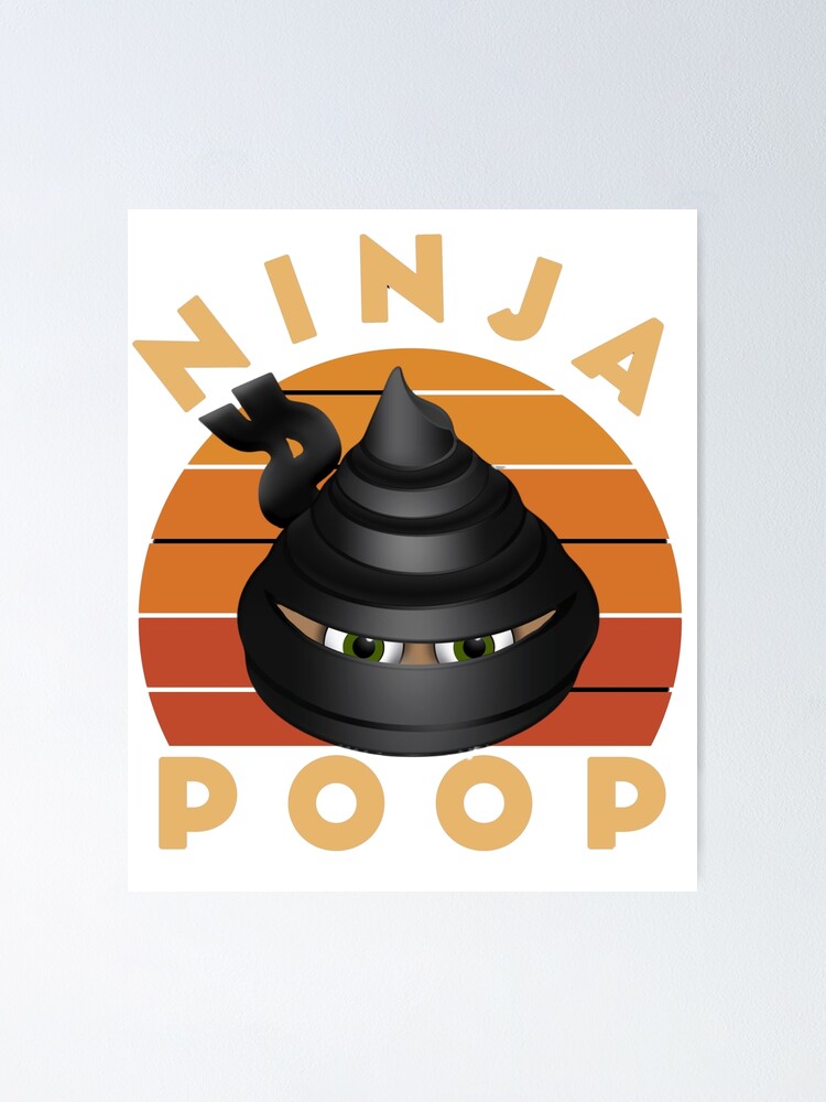 "Ninja Poop | Funny Poop" Poster for Sale by mattades | Redbubble