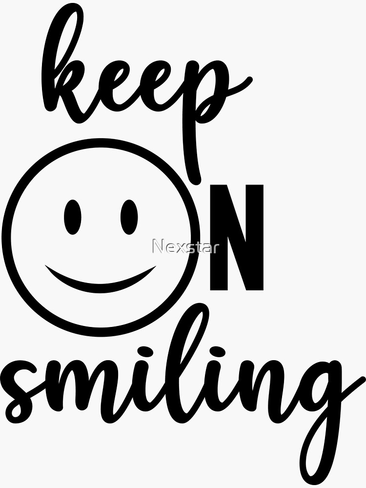 "Keep On Smiling" Sticker for Sale by Nexstar | Redbubble