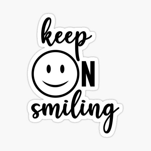 "Keep On Smiling" Sticker for Sale by Nexstar | Redbubble