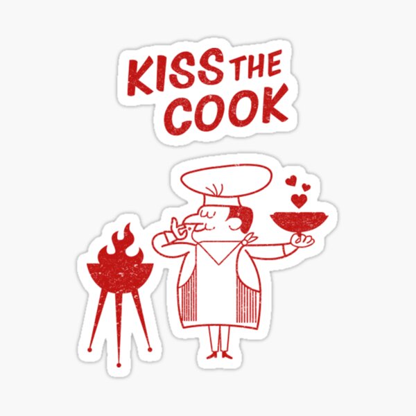 "Kiss The Cook" Sticker for Sale by baphucdias | Redbubble