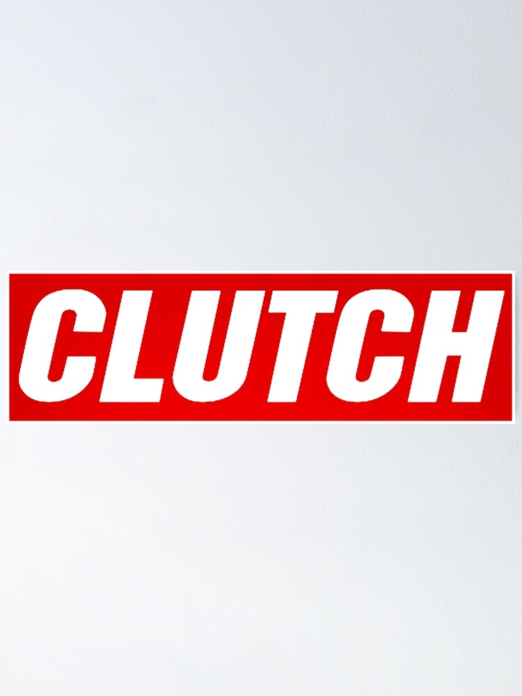 " Clutch Logo Original" Poster for Sale by trending-on | Redbubble