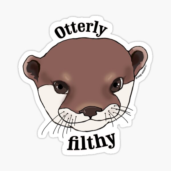 "Grumpy Animals "Otterly filthy"" Sticker by MadameDevious | Redbubble