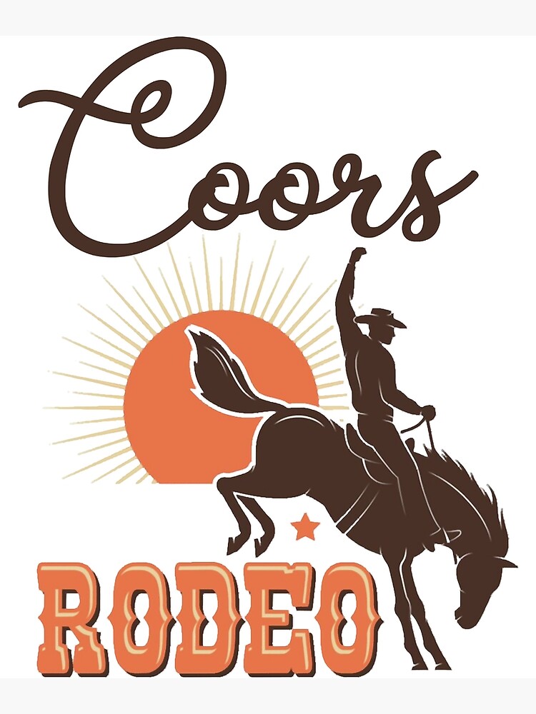 "Coors Banquet Rodeo, Coors Rodeo Colorway" Poster by rosolwegironefn ...