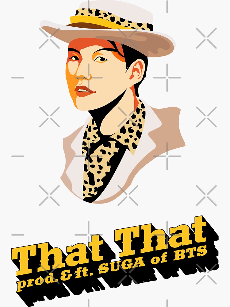 "That That - PSY Suga" Sticker for Sale by zmsickmarvel | Redbubble