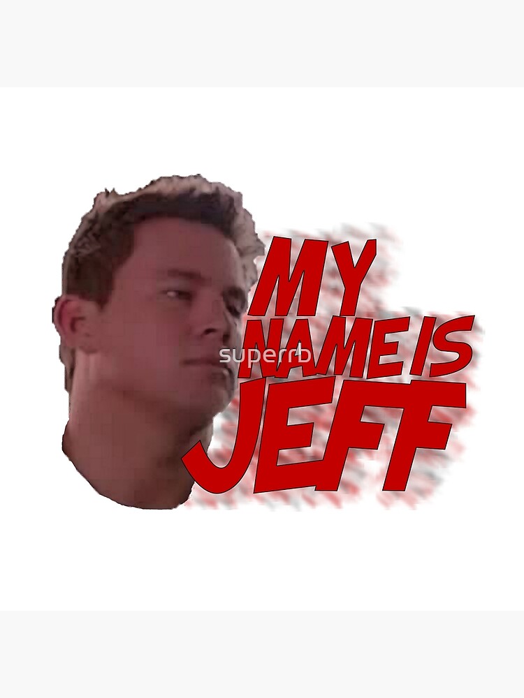 "MY NAME IS JEFF" Throw Pillow for Sale by superrb | Redbubble