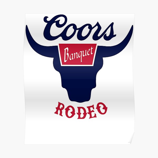 "Coors Banquet Rodeo, Coors Rodeo Colorway" Poster for Sale by ...