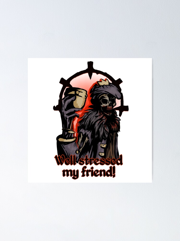 Póster «Bien estresado mi amigo - Darkest Dungeon Bone Courtier» de ...