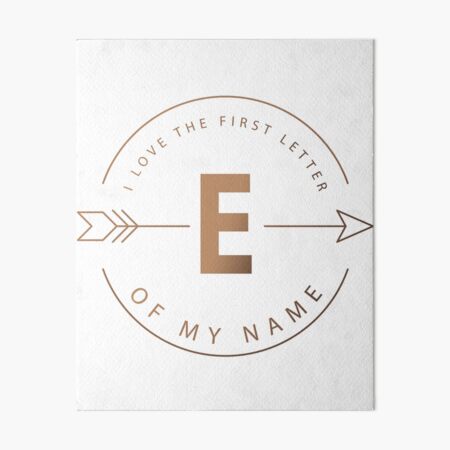 " Letter E , First letter of you name" Art Board Print by Ofigh | Redbubble
