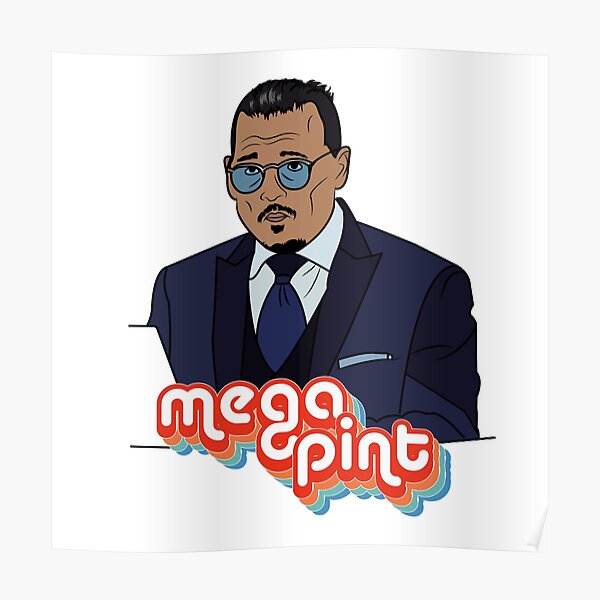 "Mega Pint Johnny Depp | Mega Pint of Red Wine | Hearsay" Poster by ...