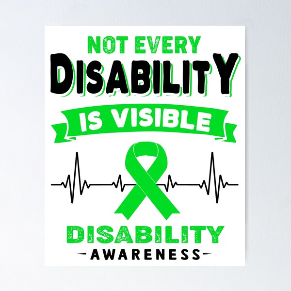 "Disability Awareness - Not Every Disability Is Visible" Poster for ...