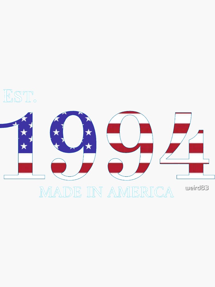 "Pick your year Established 1994 made in America stars and stripes usa ...