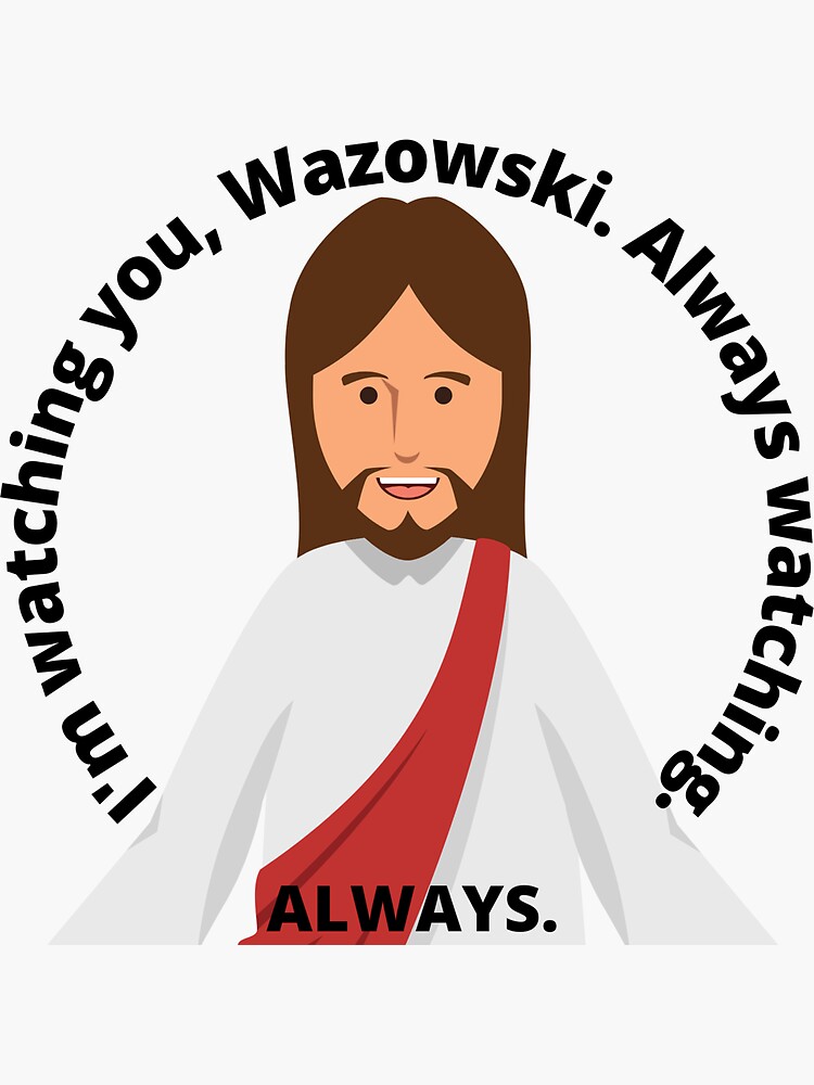 "Jesus Watching Mike Wazowski Always" Sticker by PODGOD | Redbubble