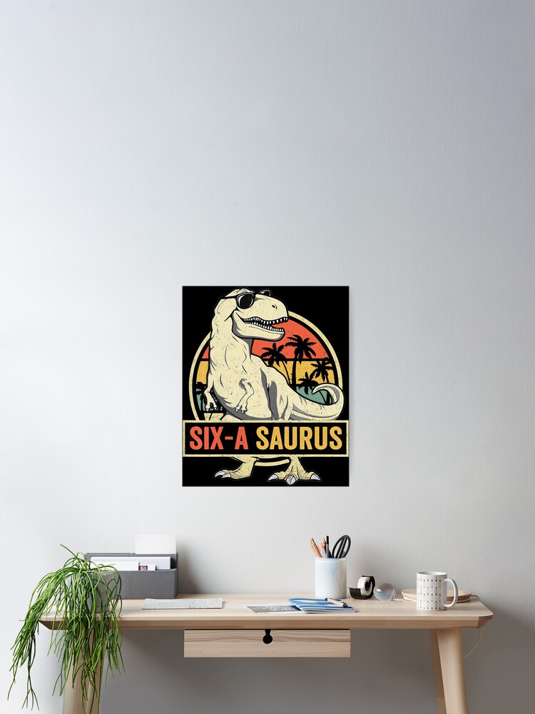 "Six A Saurus Kids 6 Year Old Dinosaur Birthday 6th T Rex Dino Six ...
