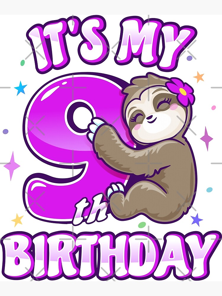 " Its My 9th Birthday Purple Sloth" Poster for Sale by pablomendoza ...