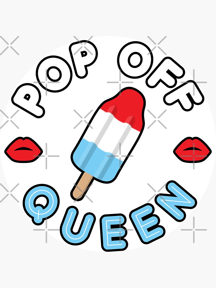 "Pop Off Queen Popsicle" Sticker by PanosTsalig | Redbubble
