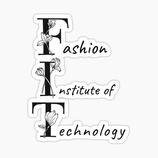 "FIT FASHION INSTITUTE OF TECHNOLOGY NYC GRAPHIC " Sticker by ...