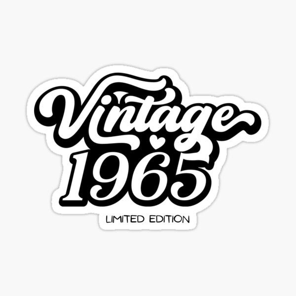 " 57 Year Old Vintage 1965 Limited Edition" Sticker by IDI69 | Redbubble