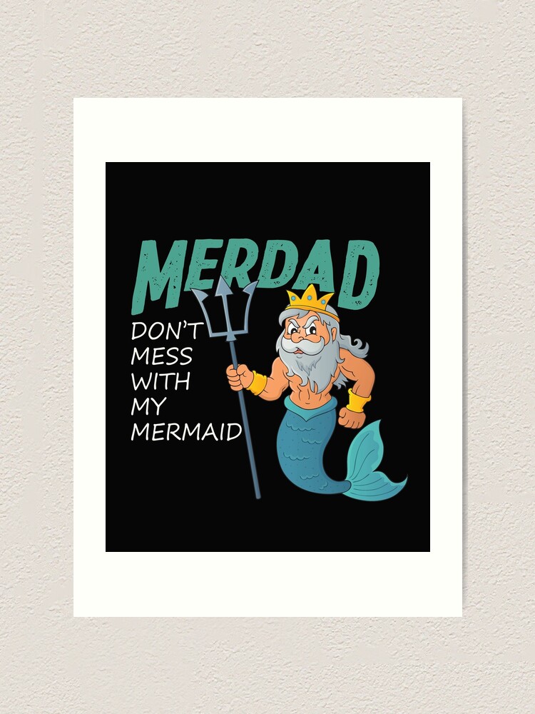 "Funny Merdad Mermaid Dad Merman Security Birthday Men Gifts" Art Print ...
