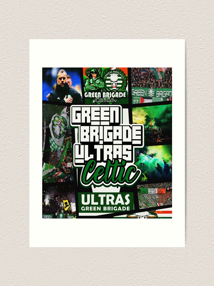 "Green Brigade Celtic FC -ULTRAS-" Art Print by ULTRASart | Redbubble