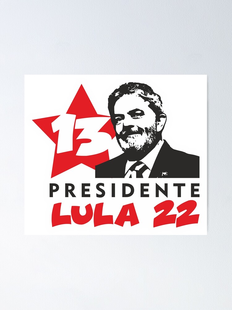 " Lula President - Brazil elections" Poster for Sale by celso-oliveira ...