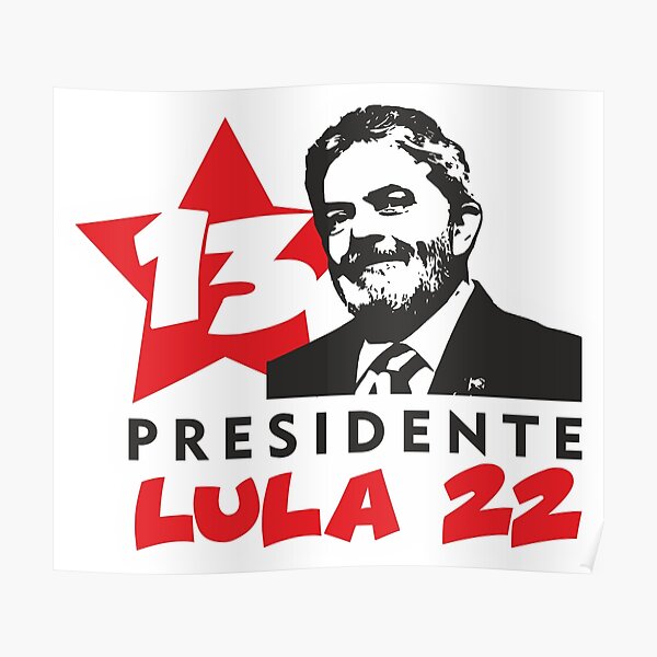 Poster « Président Lula - Élections au Brésil », par celso-oliveira ...