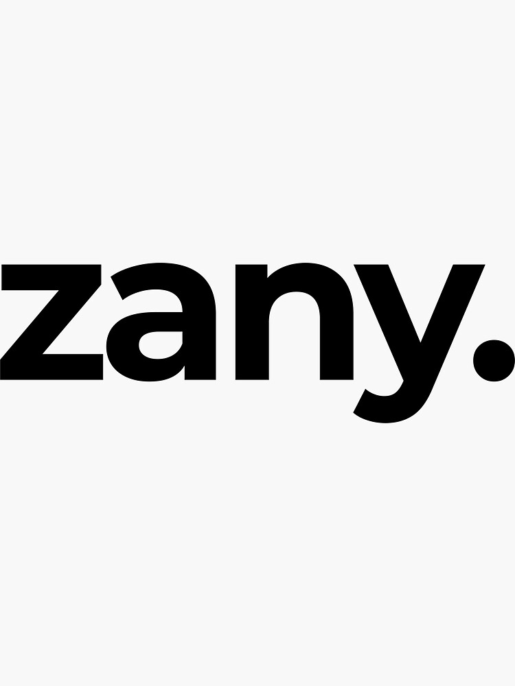 "zany. single word with a dot" Sticker by alwaystext | Redbubble