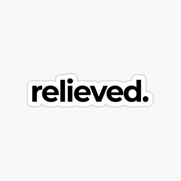 "relieved. single word with a dot" Sticker by alwaystext | Redbubble