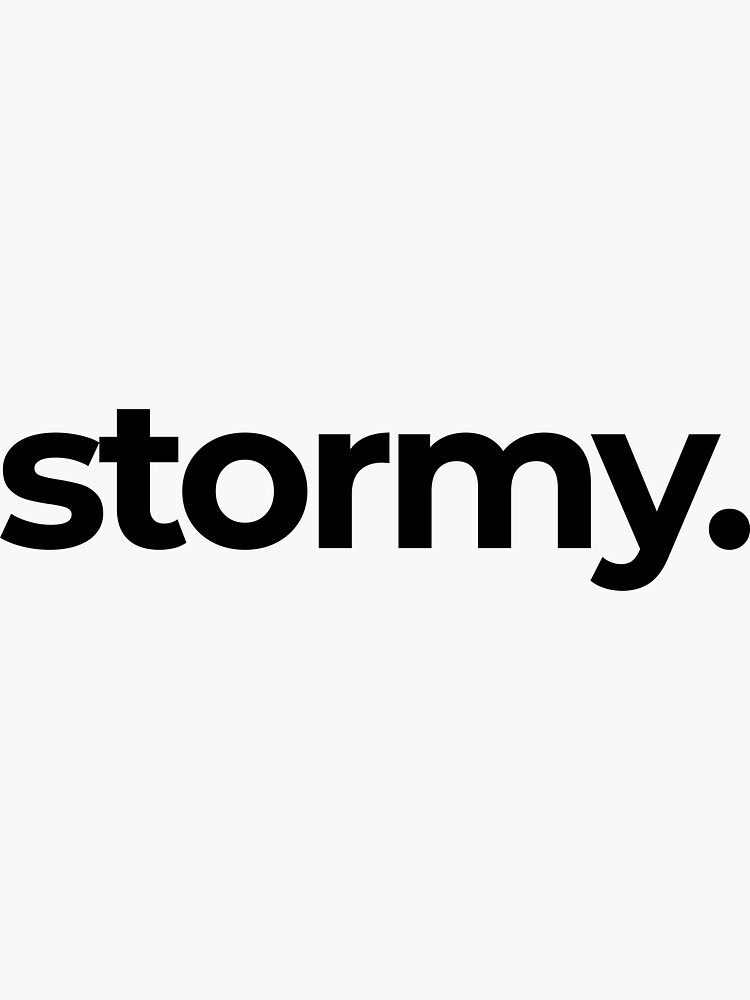 "stormy. single word with a dot" Sticker by alwaystext | Redbubble