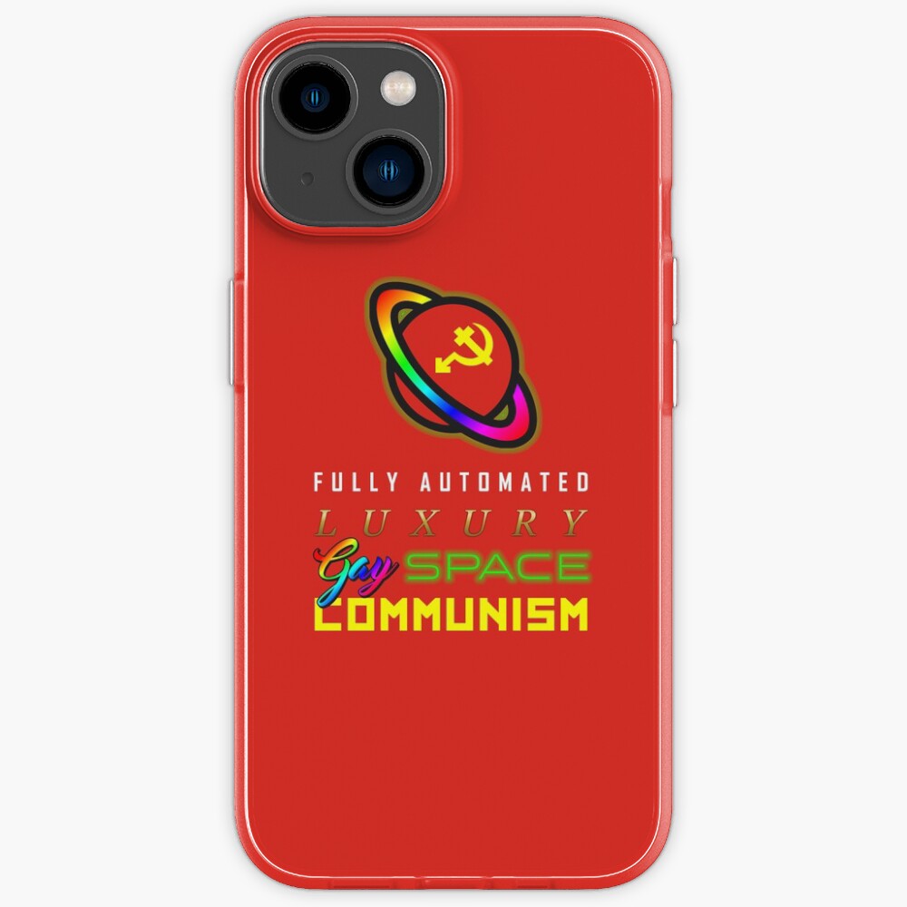"Fully Automated LUXURY gay SPACE communism" iPhone Case for Sale by ...