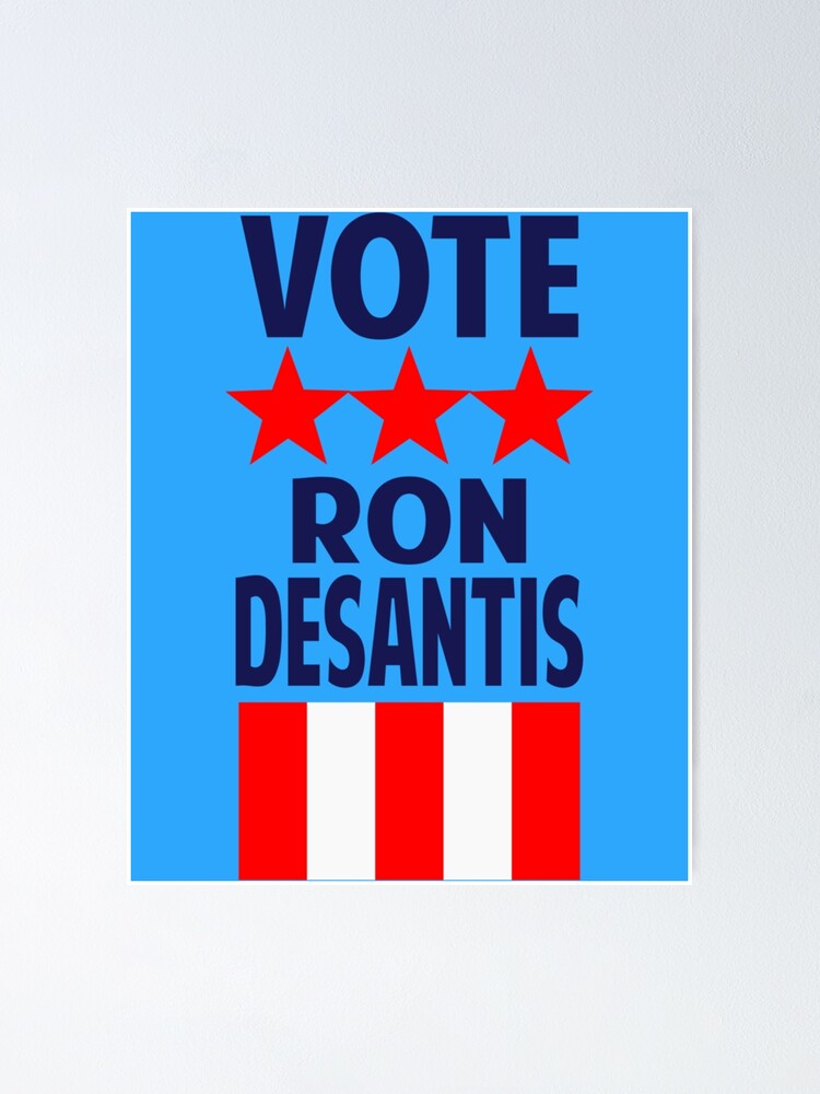 "Vote Ron Desantis " Poster for Sale by SamsonJames | Redbubble