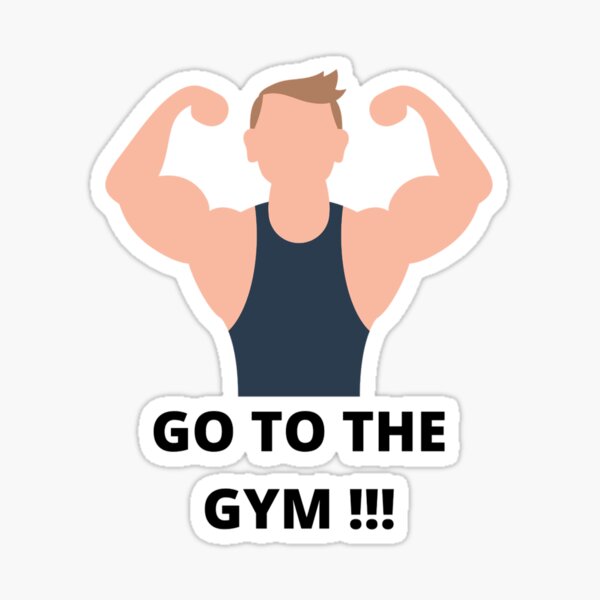 "Man Go to the GYM" Sticker for Sale by NikolaFitness | Redbubble