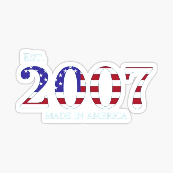 "Pick your year Established 2007 made in America stars and stripes usa ...