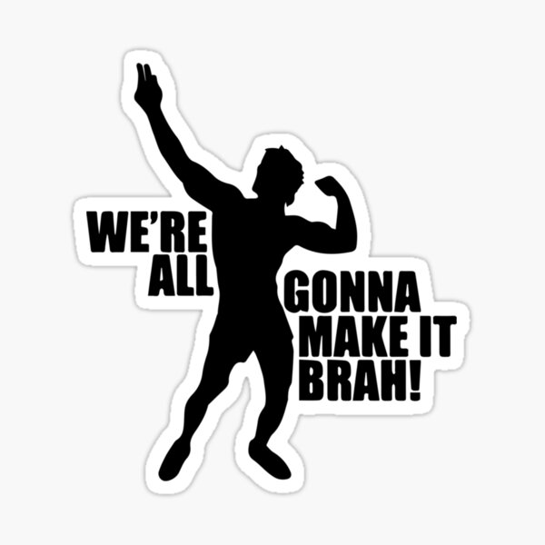 "Zyzz Were All Gonna Make It Brah - Motivation zyzz " Sticker for Sale ...