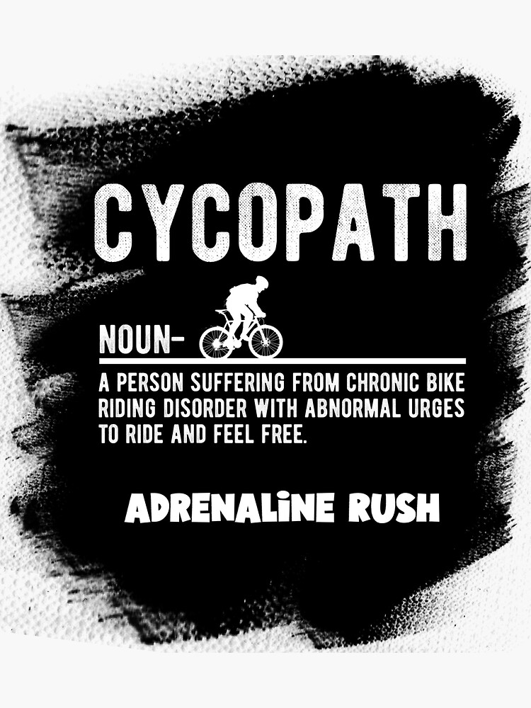 "Cycopath Bike Riding Disorder" Sticker by PrintMeOver | Redbubble