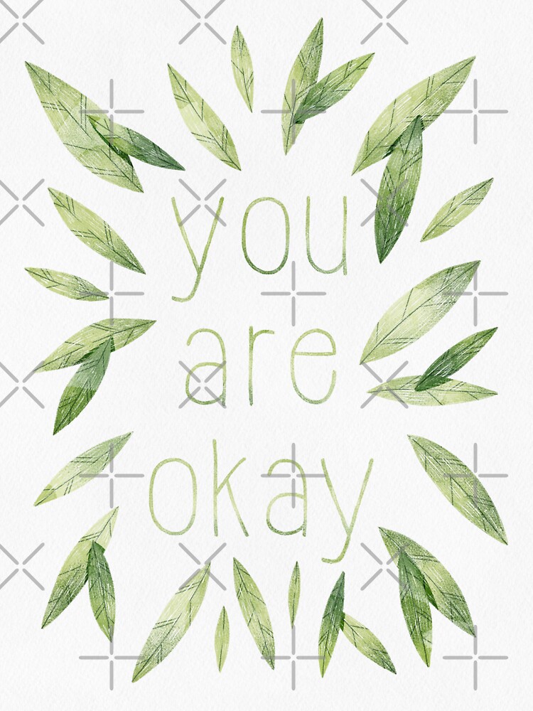 "You are okay. Botanical illustration green pencil drawn lettering ...