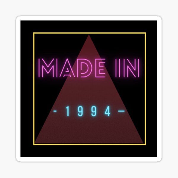 "MADE IN 1994" Sticker by kat-drawing6 | Redbubble