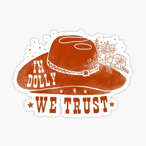 "In Dolly We Trust" Sticker by customsbykate | Redbubble