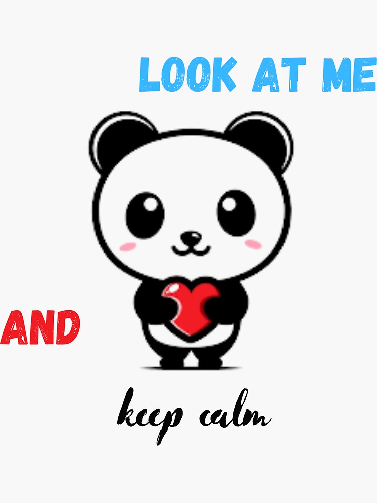 " keep calm and look at me" Sticker by hamzanich | Redbubble