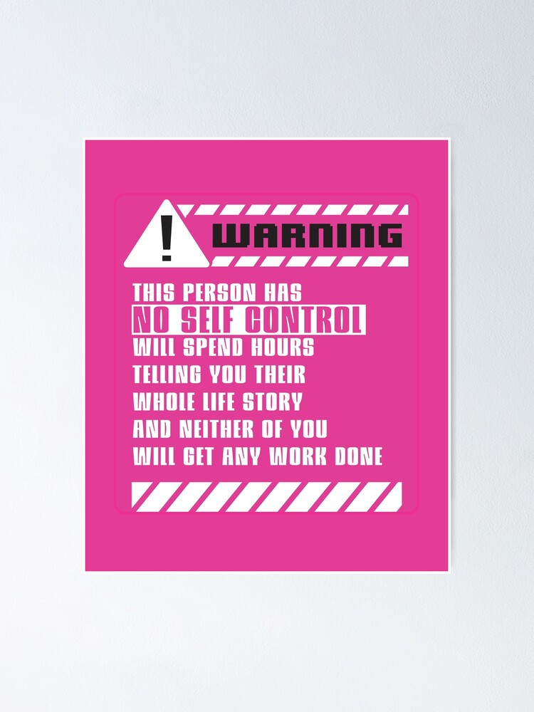 "Warning sign no self control" Poster for Sale by psycatdraws | Redbubble