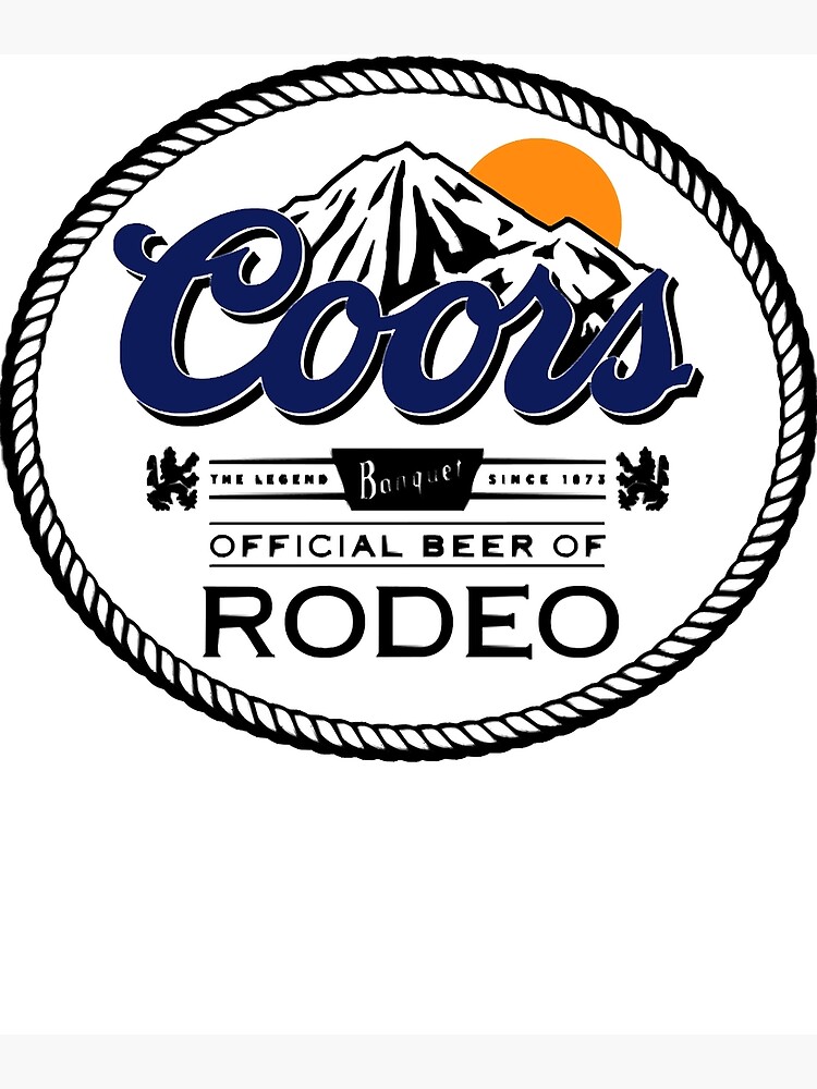 "Coors Banquet Rodeo, Coors Rodeo Colorway" Poster by rosolwegironefn ...