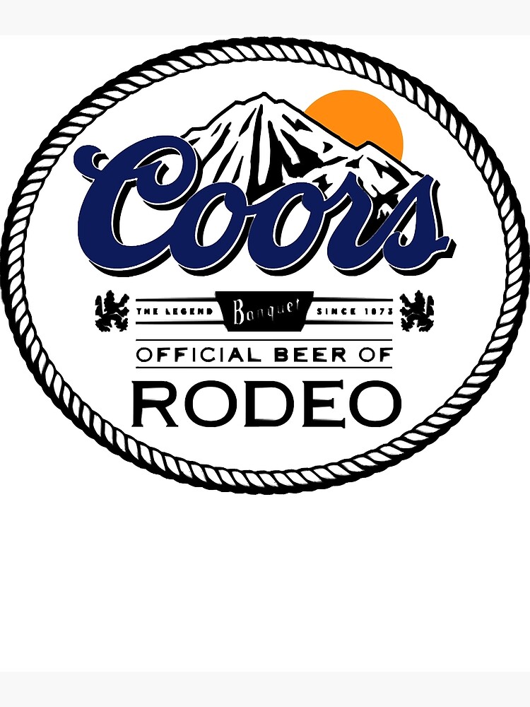 "Coors Banquet Rodeo, Coors Rodeo Colorway" Poster by rosolwegironefn ...