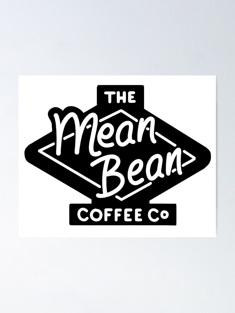 "mean beans" Poster for Sale by liquidsonic | Redbubble