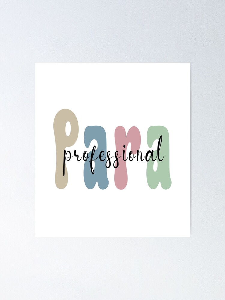 "Paraprofessional Para Teacher Parapro Paraeducator" Poster for Sale by ...