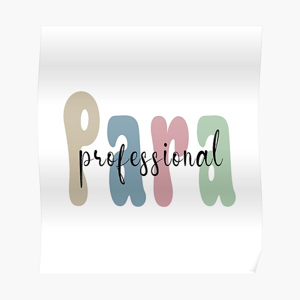 "Paraprofessional Para Teacher Parapro Paraeducator" Poster for Sale by ...