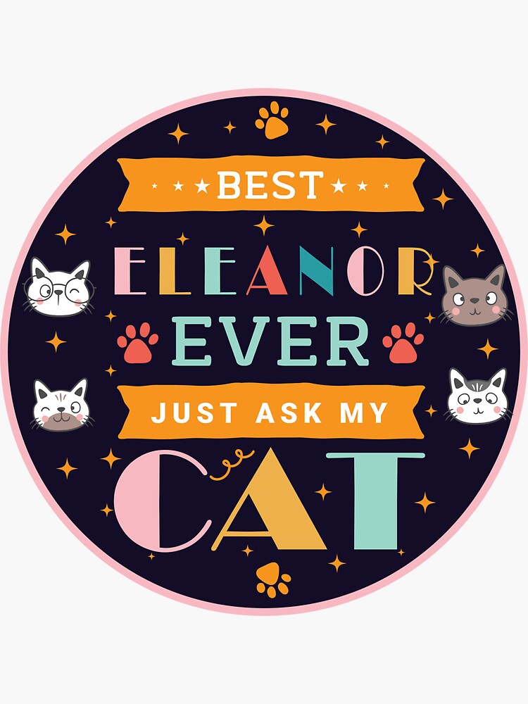 "Best Eleanor ever - awesome design for Eleanor - Eleanor " Sticker by ...