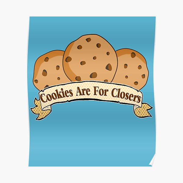 "Cookies are for Closers!" Poster for Sale by aisyawk | Redbubble