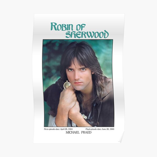 "Robin of Sherwood Michael Praed" Poster by Art-by-Rohan | Redbubble
