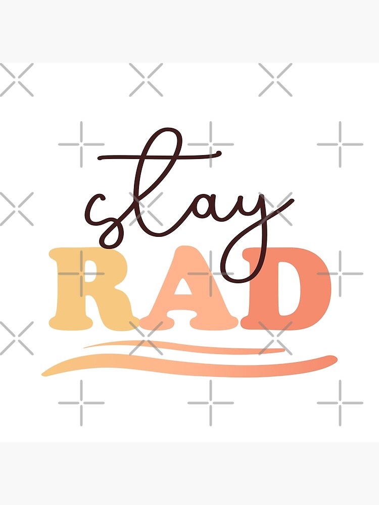 "Stay Rad" Poster for Sale by mindybubble | Redbubble
