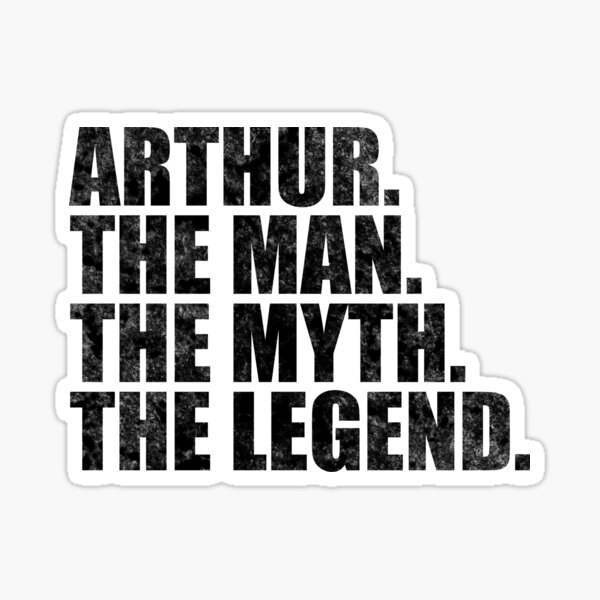 arthur-name-arthur-the-man-the-myth-the-legend-sticker-by-teelogic